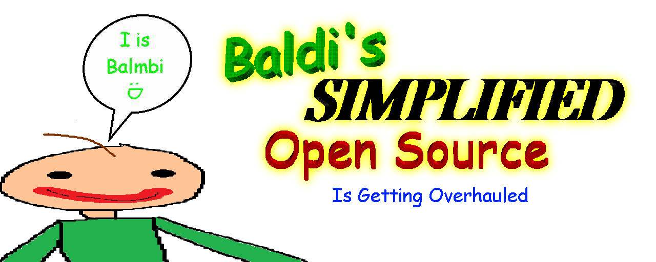 Baldi Open Source 0.9.X) Baldi's Basics Plus Dev API [Baldi's Basics]