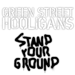 Green Street Hooligans Stand Your Ground