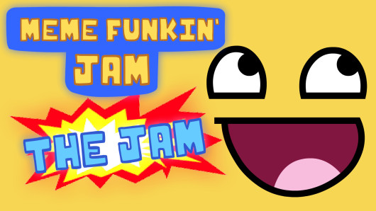Meme Funkin' Jam Jam for Friday Night Funkin' | FNF Jams