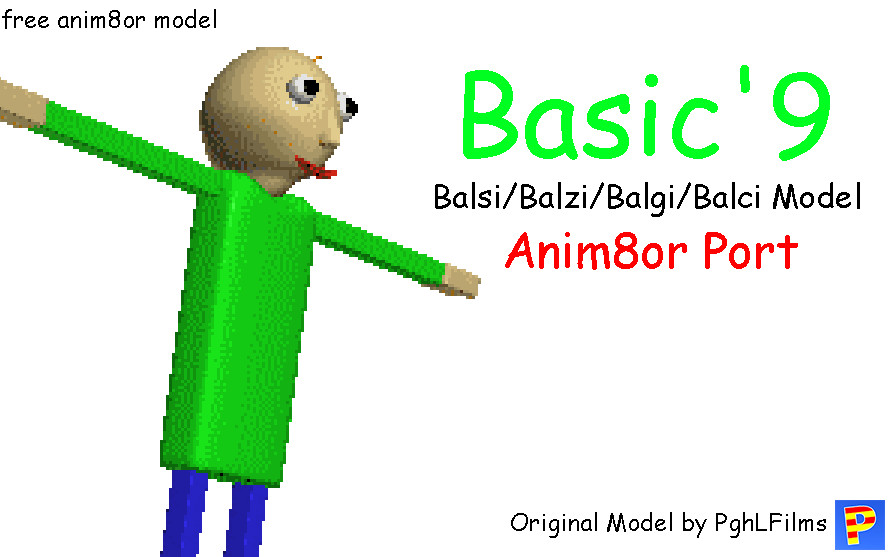 PghLFilms's Balsi/Basic'9 Model (Anim8or Port) 3D Model