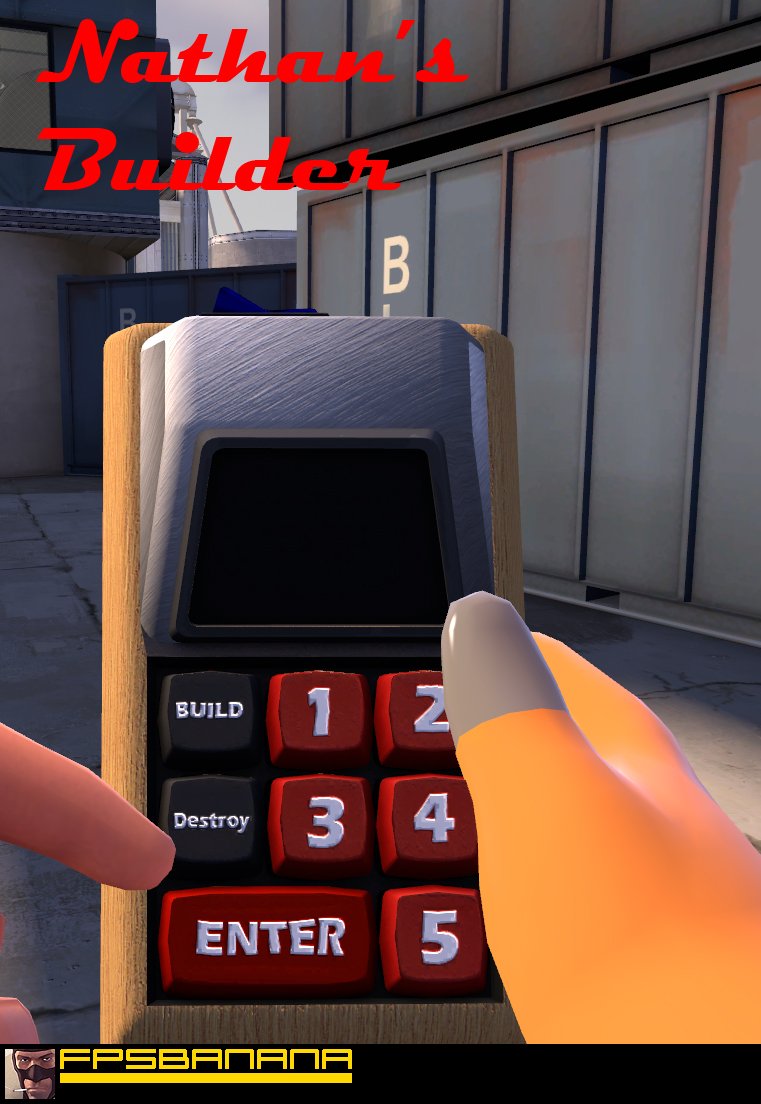 Nathan's Builder [Team Fortress 2] [Mods]