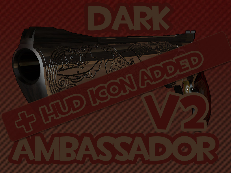 Darker Ambassador Mod for Team Fortress 2 | TF2 Mods