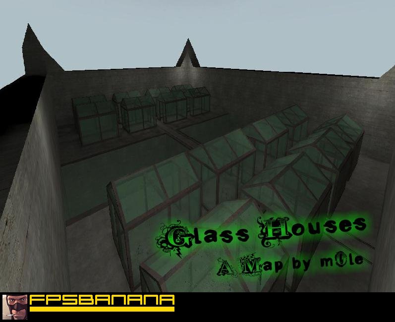 glass houses [Counter-Strike: Source] [Mods]