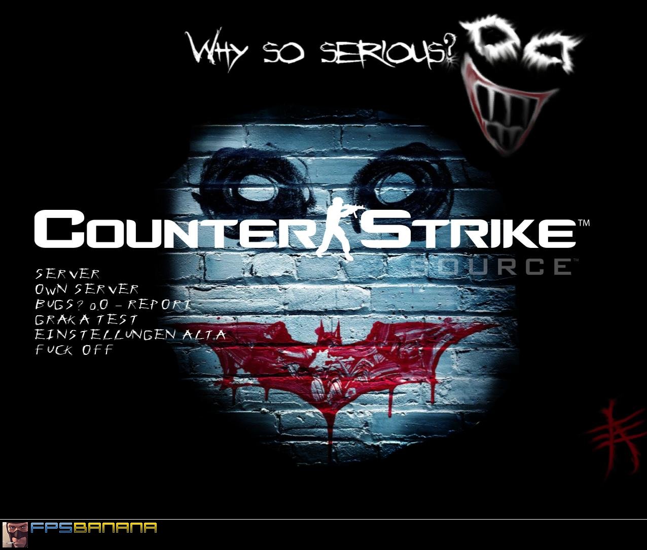 "Why so seriouse?" [Counter-Strike: Source] [Mods]
