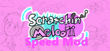 Scratchin' Melodii | SM | Mods & Resources