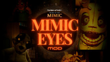 Mods [Five Nights at Freddy's Secret of The Mimic]