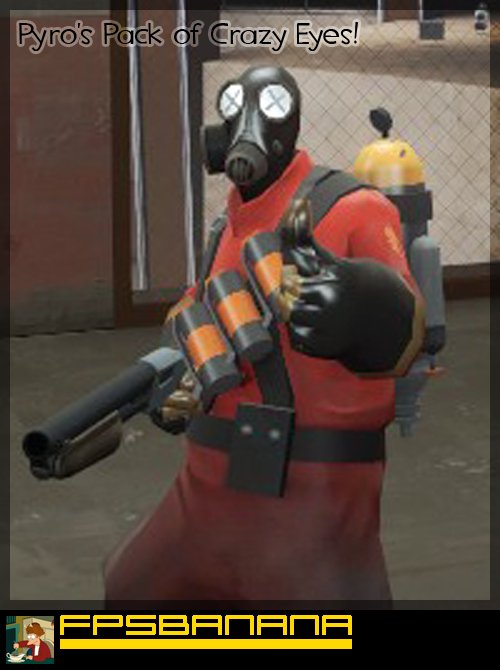 Pyro's Pack of Crazy Eyes Mod for Team Fortress 2 | TF2 Mods