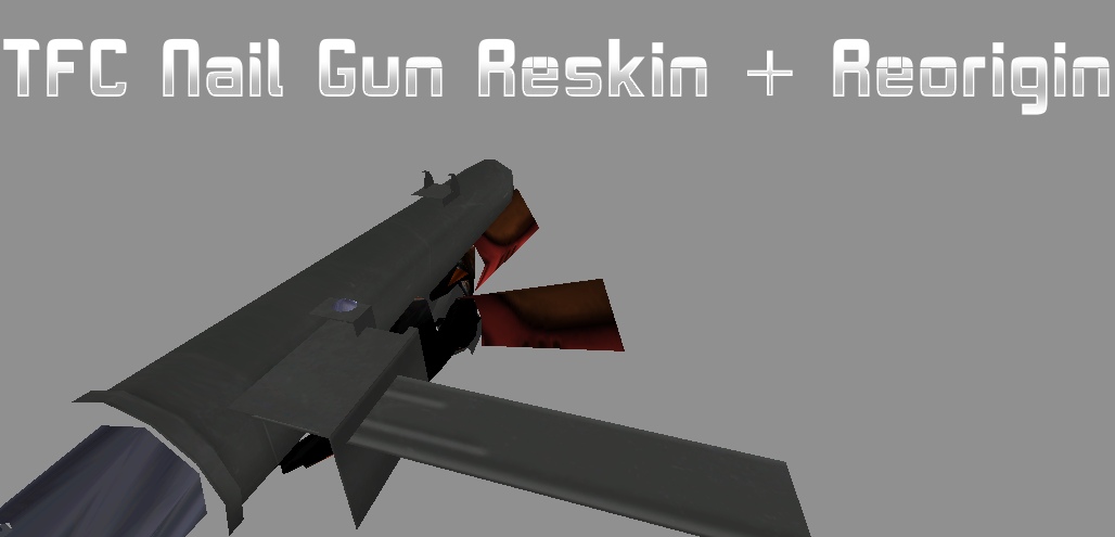 Nail gun Reskin + reorigin [Team Fortress Classic] [Mods]