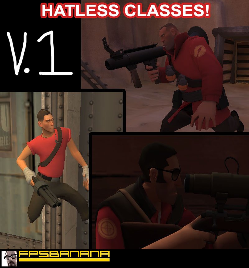 Hatless Classes V.1 [Team Fortress 2] [Mods]