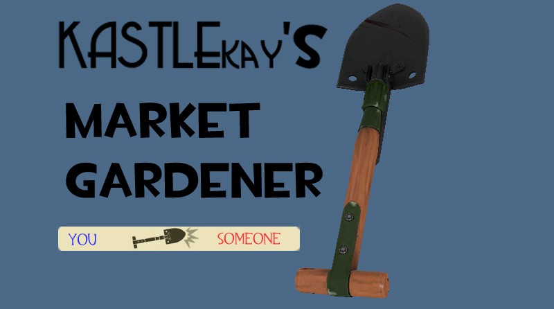 Kastlekay's Market Gardener Mod for Team Fortress 2 | TF2 Mods
