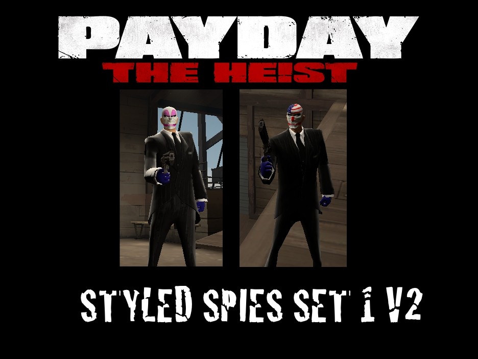 PayDay:The Heist Styled Spies Set 1 V2! Mod for Team Fortress 2 | TF2 Mods