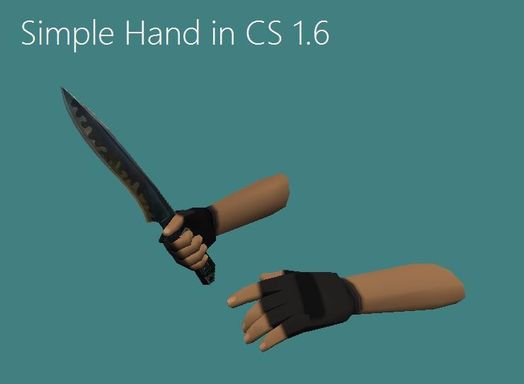 Simple Hands for CS 1.6 Mod for Counter-Strike 1.6 | CS1.6 Mods
