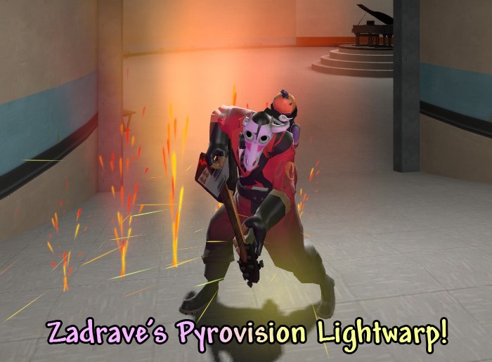 Zadrave's Pyrovision Lightwarp [Team Fortress 2] [Mods]