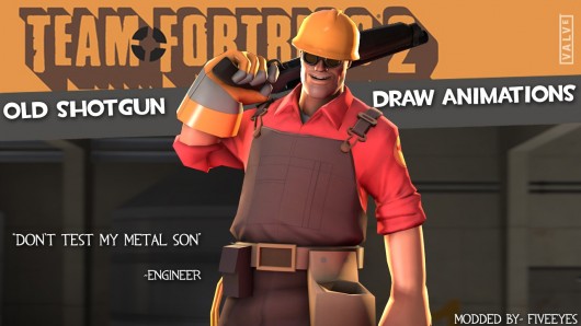 Old Engineer shotgun draw animations(11/2/13) Mod for Team Fortress 2 ...