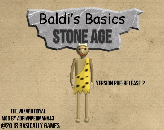 Baldi's Basics Stone Age Edition Pre-Release2 [Baldi's Basics] [Mods]