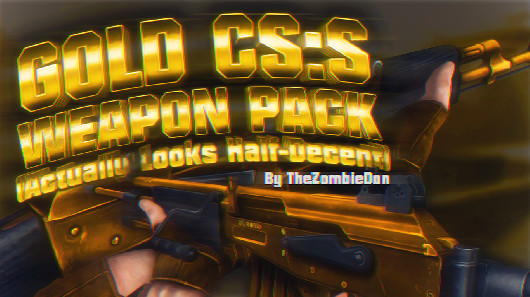 Gold CS:S Weapon Pack (Actually Looks Half-Decent) Mod for Counter ...