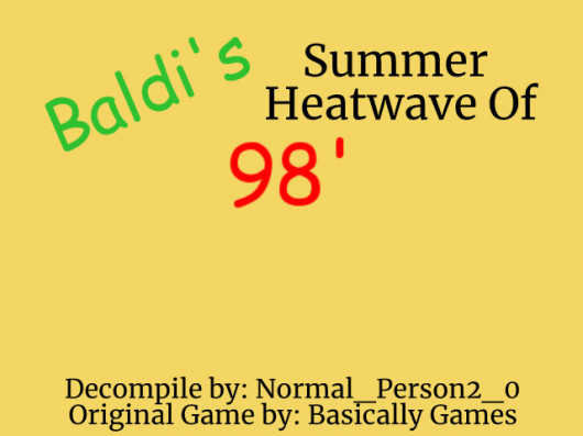 Baldi's Summer Heatwave Of '98 Mod for Baldi's Basics | Baldi Mods