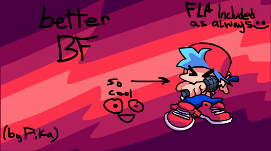 Better BF (with fla as always) Mod for Friday Night Funkin' | FNF Mods