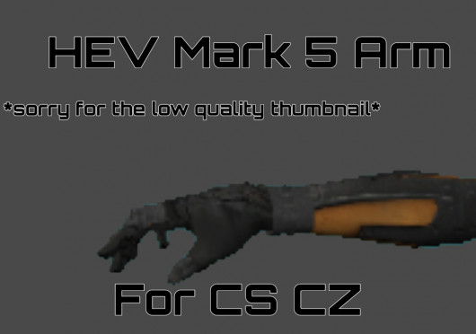 HEV Mark 5 Arm [Counter-Strike: Condition Zero] [Mods]