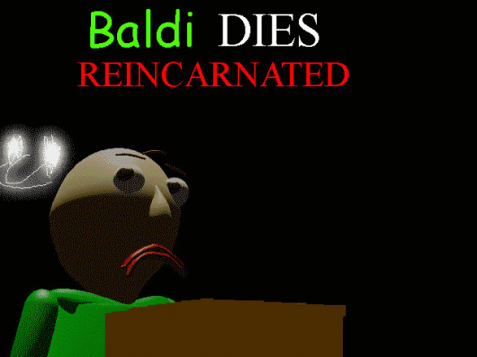 Baldi Dies: Reincarnated Mod for Baldi's Basics | Baldi Mods