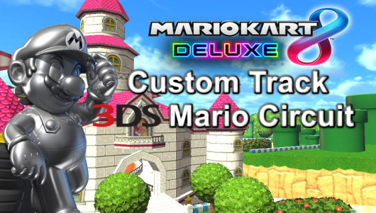 3DS Mario Circuit V2 Mod for Mario Kart 8 Deluxe | MK8D Mods