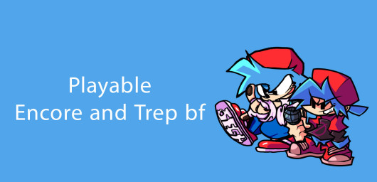 Playable Encore and Trep bf Mod for Friday Night Funkin' | FNF Mods