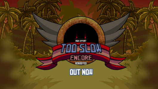 High-Effort Too Slow Encore: Rebooted (DEMO) [Friday Night Funkin'] [Mods]
