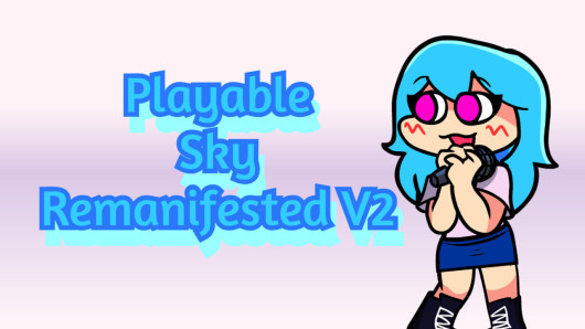 Playable Sky Remanifested V2 Mod for Friday Night Funkin' | FNF Mods