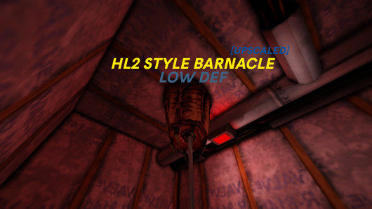 Half-Life 2 styled Low Def Barnacle but upscaled Mod for Half-Life | HL ...