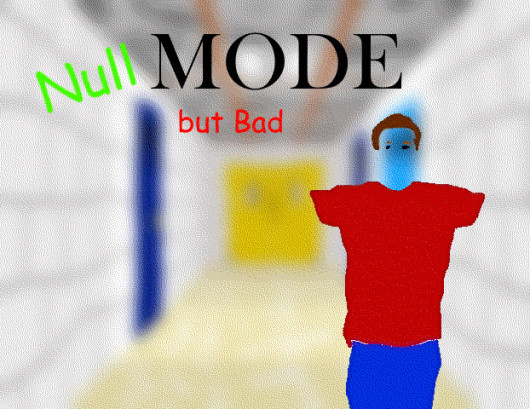 Null Mode but Bad Mod for Baldi's Basics | Baldi Mods