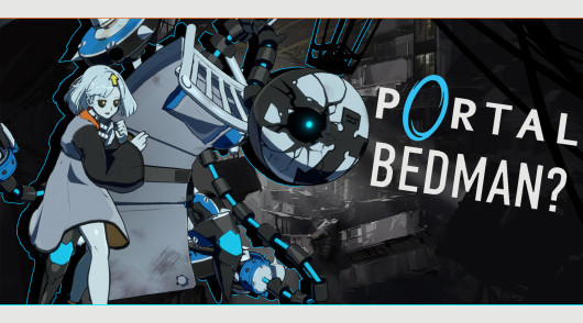 Portal Bedman? Mod for GUILTY GEAR -STRIVE- | GGST Mods