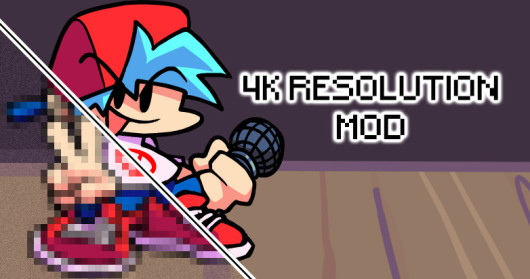 FNF at 4K Resolution Mod for Friday Night Funkin' | FNF Mods