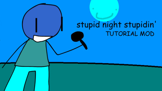 Stupid Night Stupidin' (PSYCH ENGINE TUTORIAL MOD) Mod for Friday Night ...