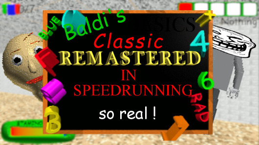 Baldi Basics Classic Remastered In Speedrunning Mod for Baldi's Basics ...