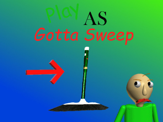Play as Gotta Sweep Mod for Baldi's Basics | Baldi Mods