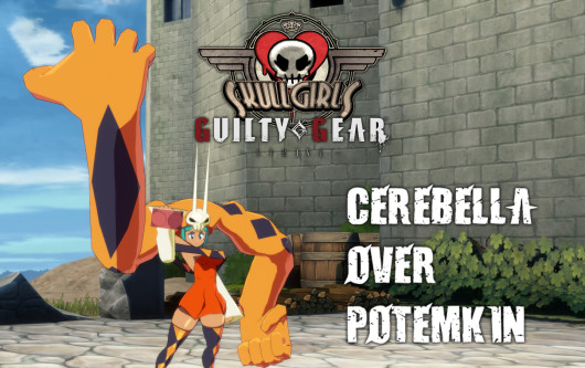 Cerebella over Potemkin Mod for GUILTY GEAR -STRIVE- | GGST Mods