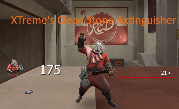 Clean Stone Axtinguisher [Team Fortress 2] [Mods]