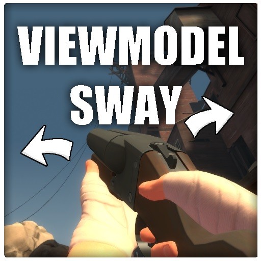 Viewmodel Sway/Motion Mod for Team Fortress 2 | TF2 Mods
