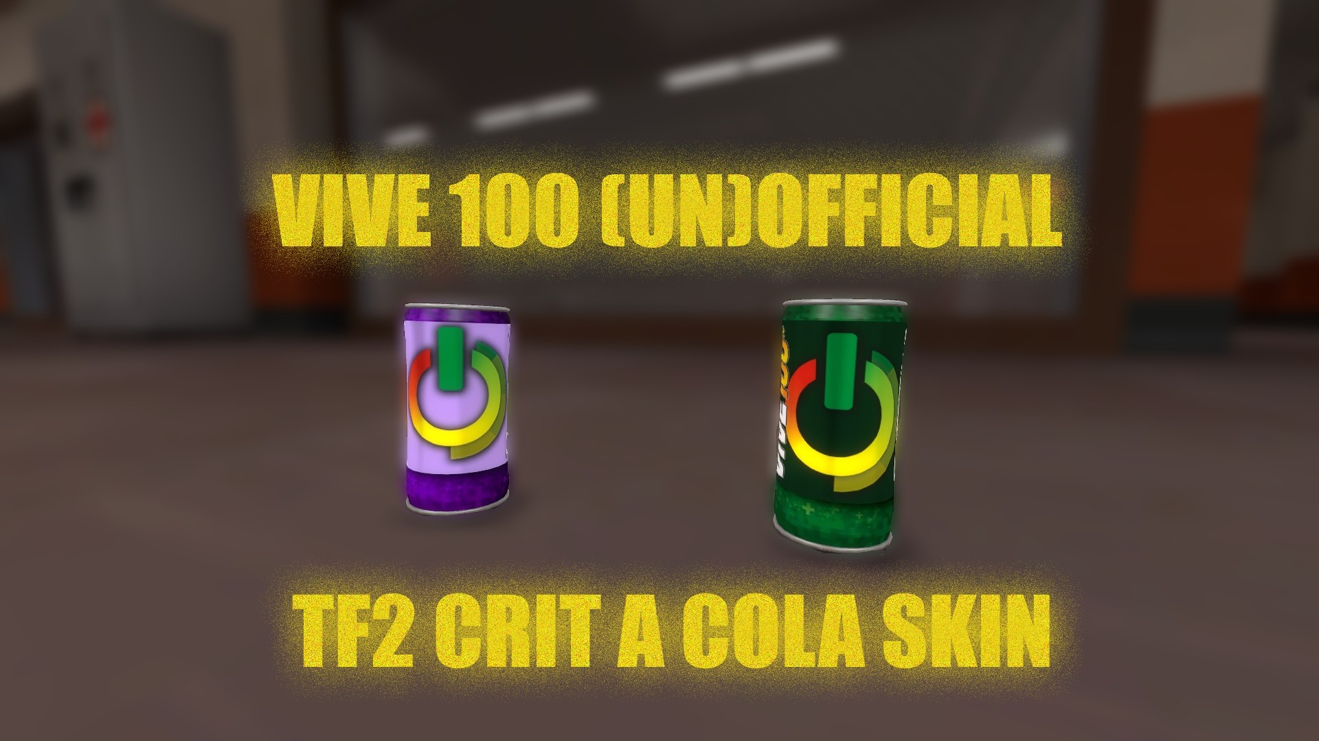 VIVE 100% (un)Official - TF2 Crit a Cola Skin [Team Fortress 2] [Mods]