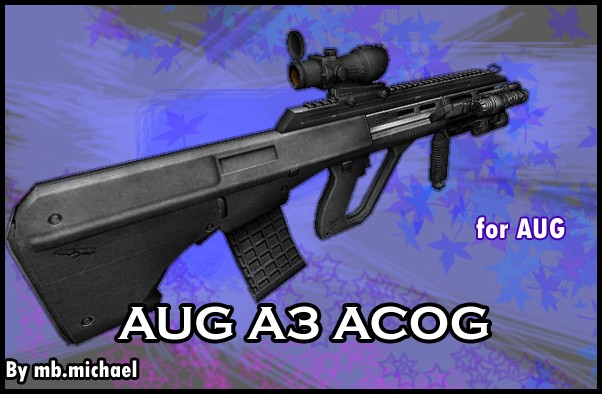 AUG A3 ACOG for AUG Mod for Counter-Strike 1.6 | CS1.6 Mods