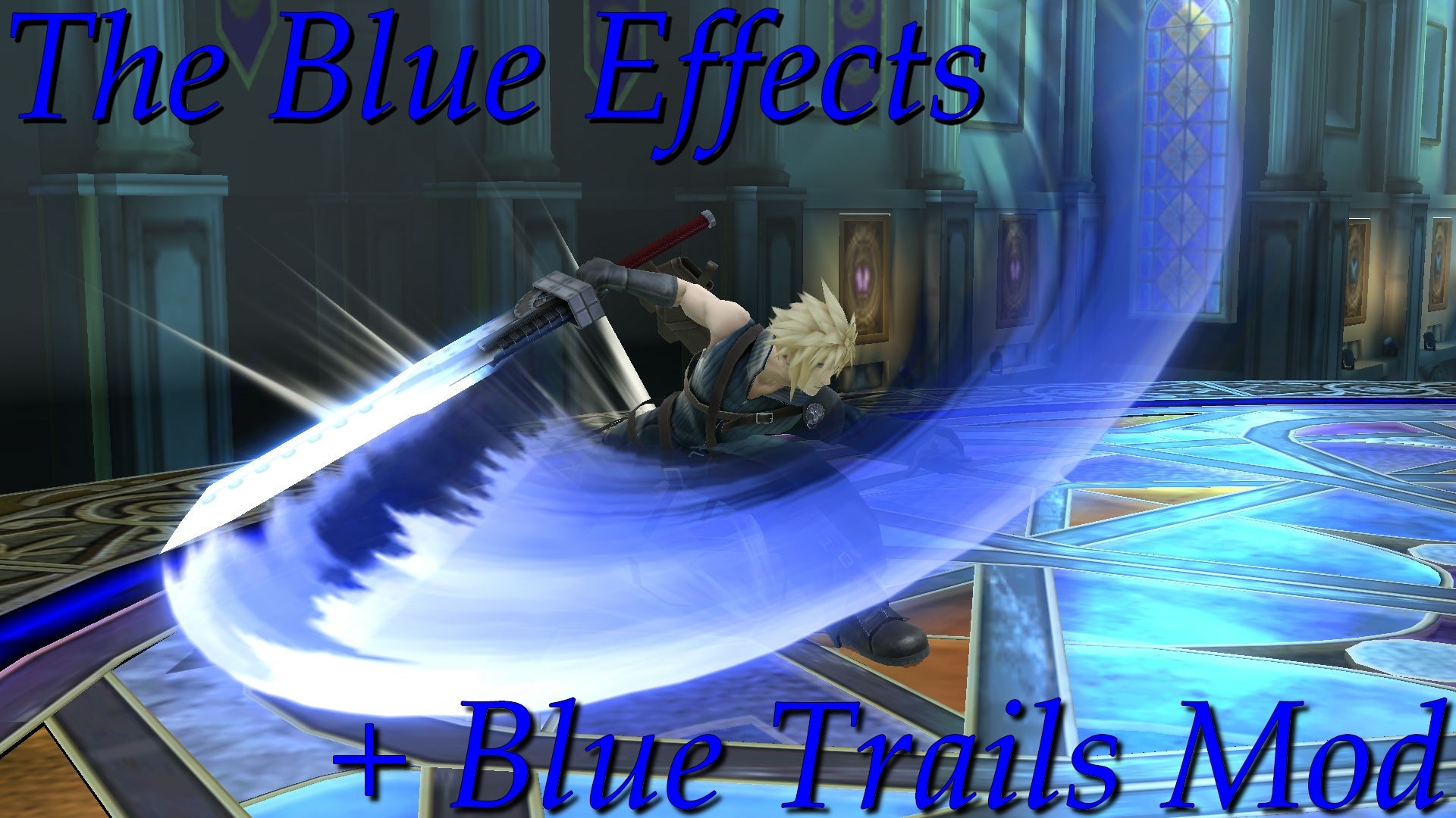 The Blue Effects + Blue Trails Mod for Cloud [Super Smash Bros. (Wii U ...