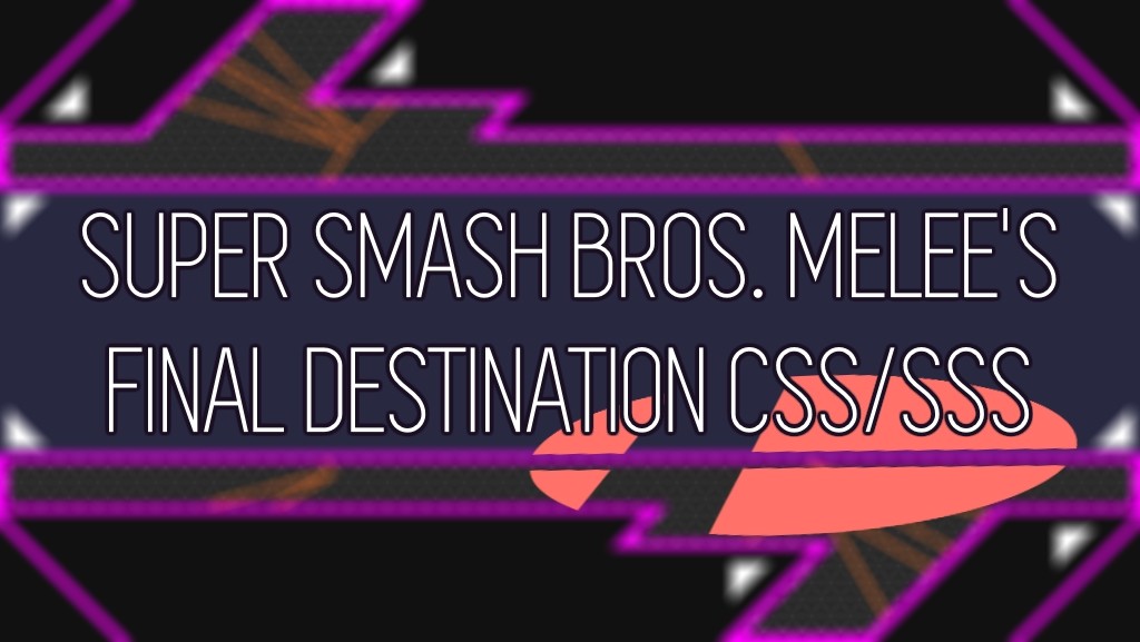 Super Smash Bros. Melee Final Destination CSS/SSS [Super Smash Bros ...
