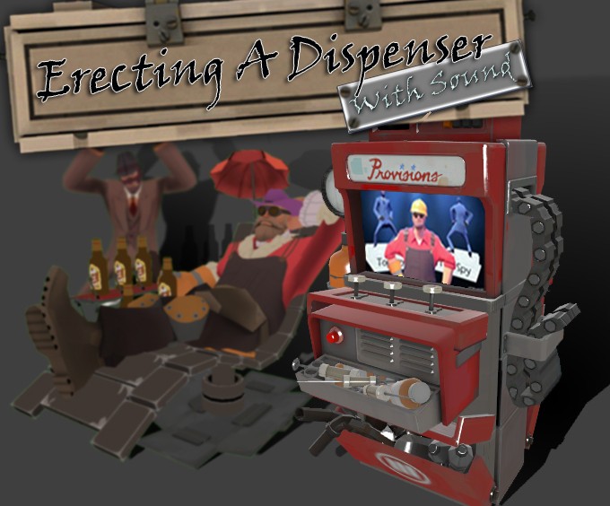 You make me, Dispense. Mod for Team Fortress 2 | TF2 Mods