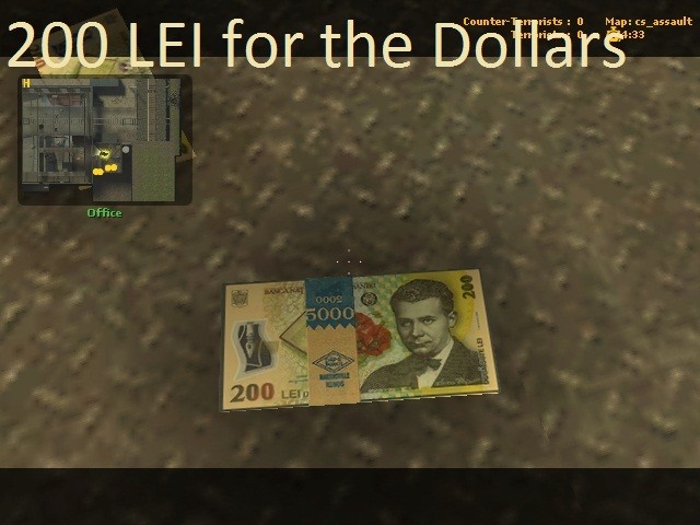 200 LEI for Dollars [Counter-Strike: Source] [Mods]