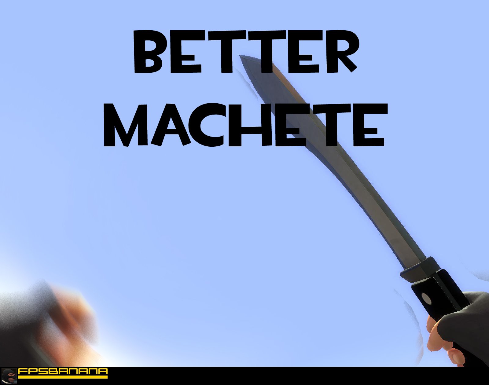Better Machete! [Team Fortress 2] [Mods]