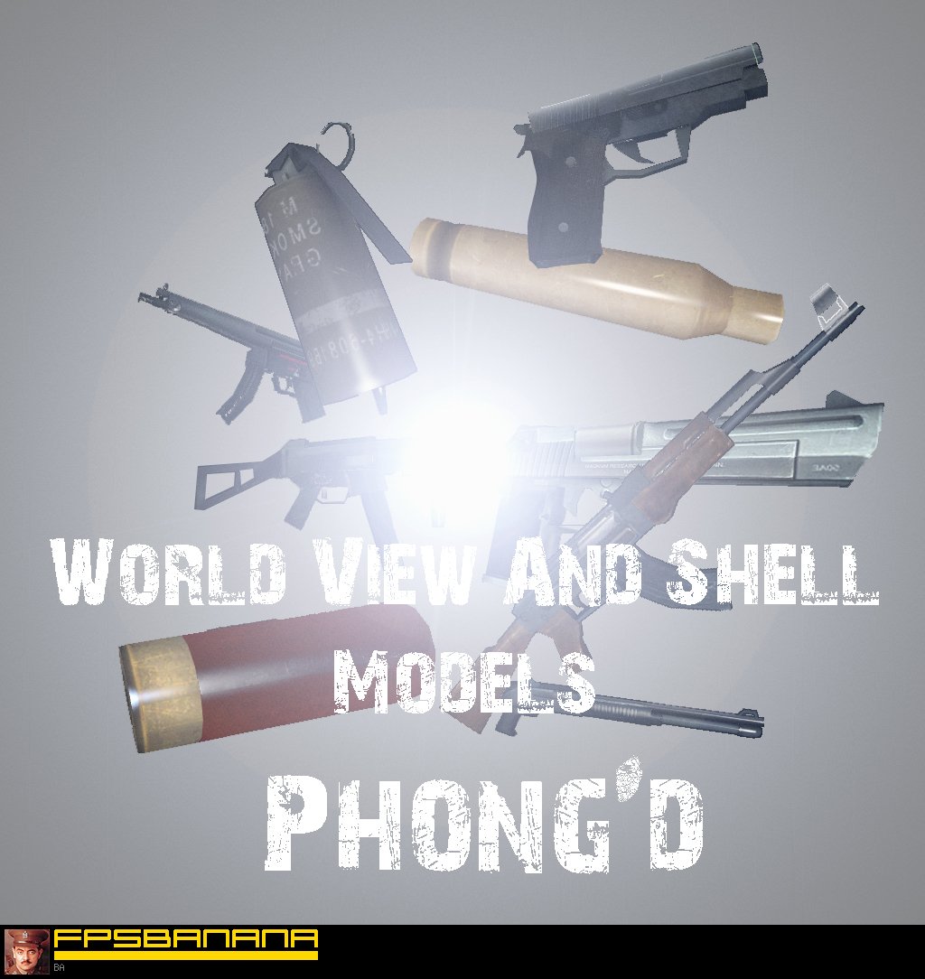 Shells and W_view weapons Phong'd [Counter-Strike: Source] [Mods]