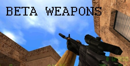 Cs Beta WEAPONS AND PLAYERS Mod for Counter-Strike 1.6 | CS1.6 Mods
