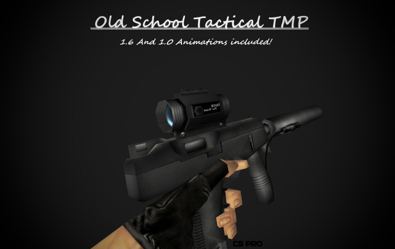 Oldschool Tactical TMP Mod for Counter-Strike 1.6 | CS1.6 Mods