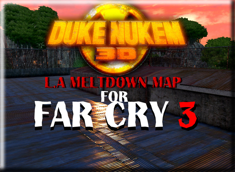 FC3 Duke Nukem 3D First Level Map [Far Cry 3] [Mods]