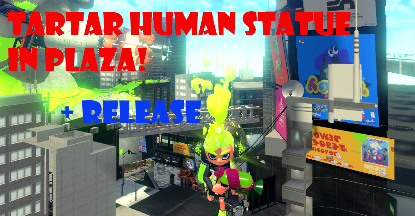 TarTar Human Statue invades Plaza! [Splatoon 2] [Mods]